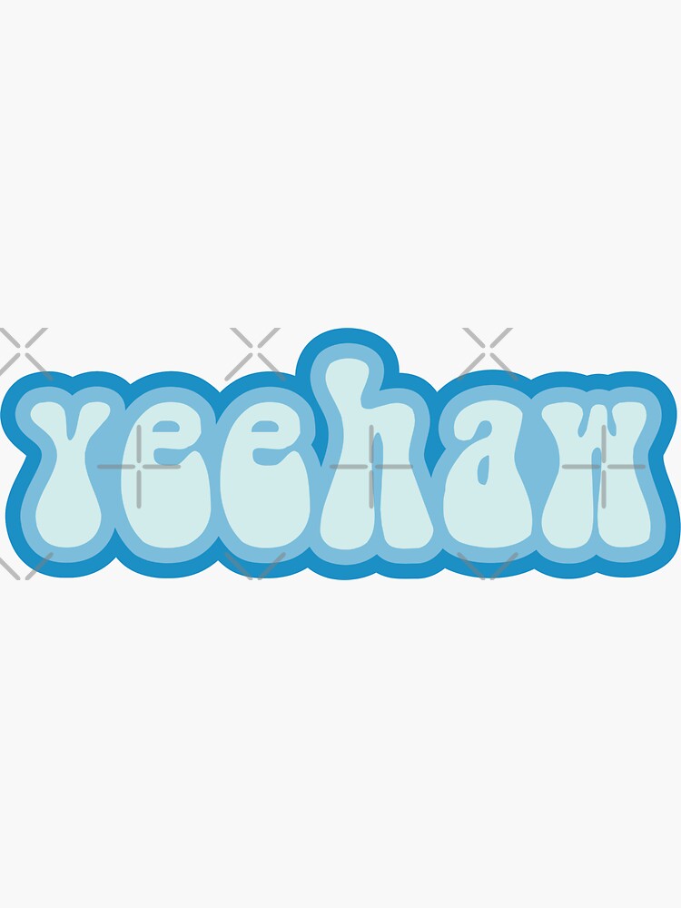 "Yeehaw" Sticker for Sale by KendallFelps | Redbubble