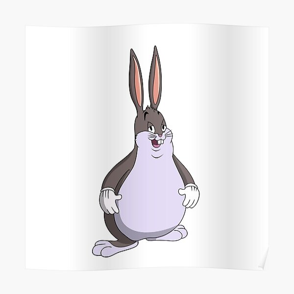 "Big Chungus" Poster for Sale by tomastosecky | Redbubble