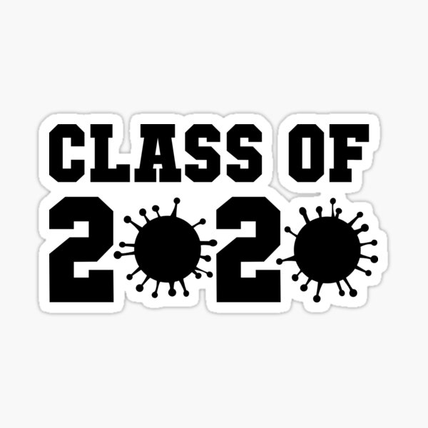 "CLASS OF 2020 " Sticker by pierrelaidesign | Redbubble