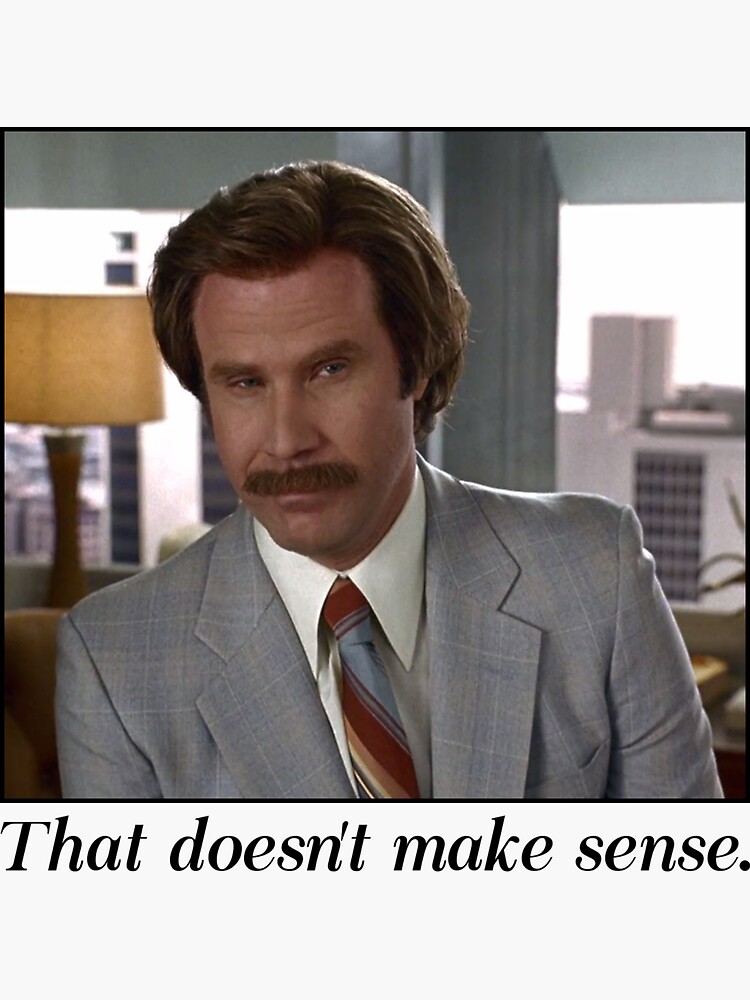 "That doesn't make sense." Sticker for Sale by PMBTrain | Redbubble