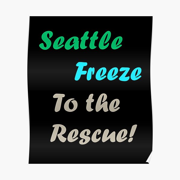 "Seattle Freeze To The Rescue - Social Distancing 2020" Poster by ...