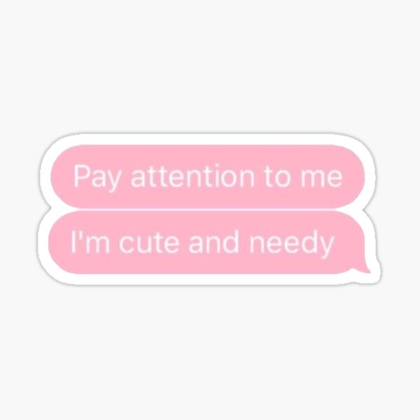 "pay attention to me text bubble" Sticker for Sale by glitteryhearts ...