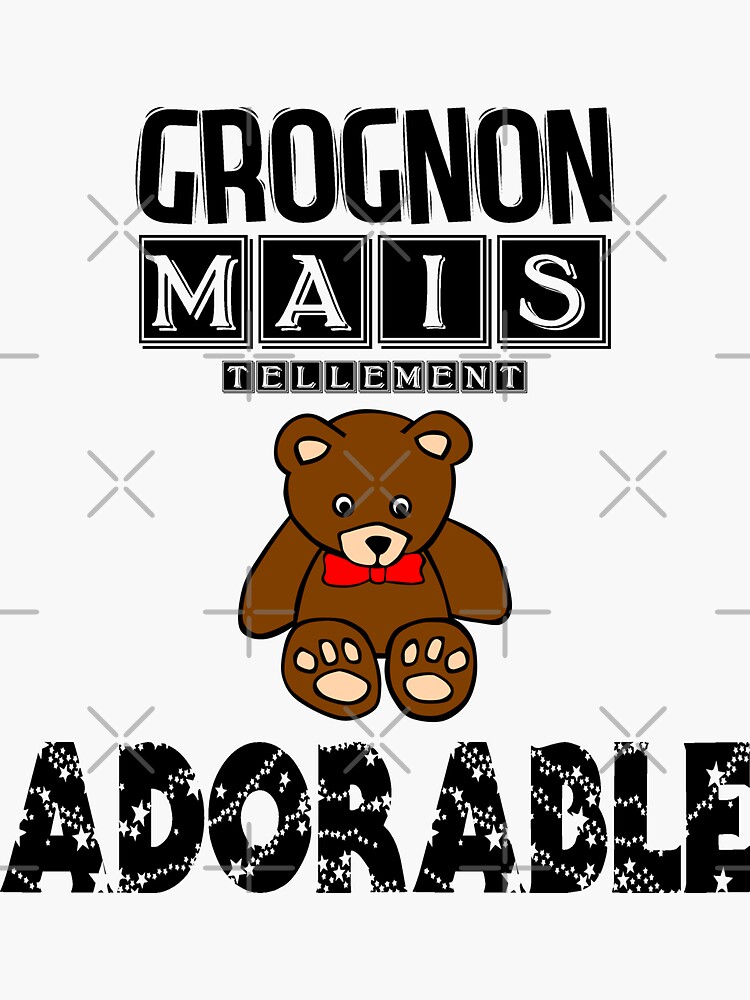 "Grumpy But So Adorable Teddy Bear" Sticker by Palou54 | Redbubble
