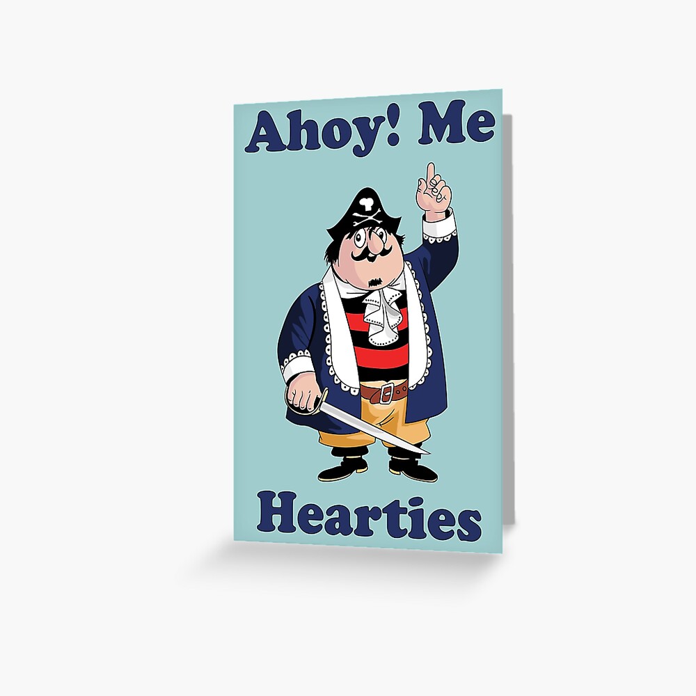 "Pirate Pugwash - Ahoy Me Hearties" Greeting Card for Sale by ...