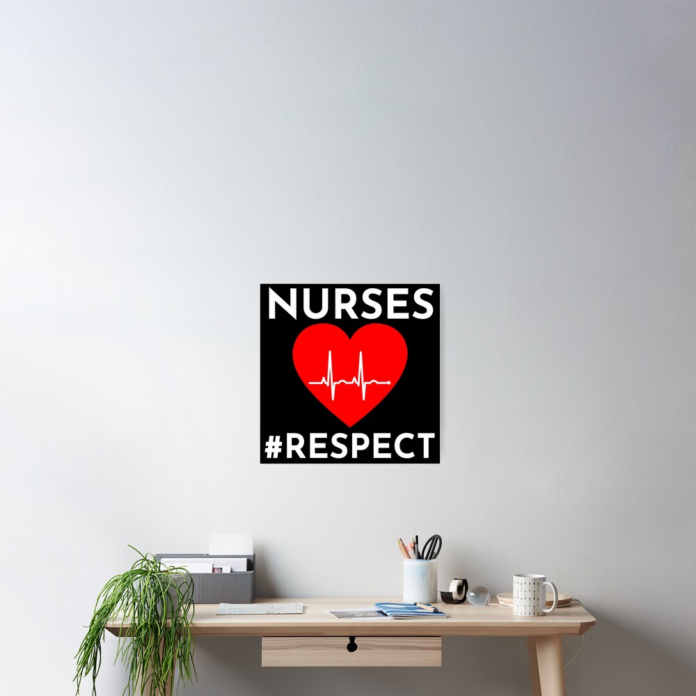 ""Nurses #Respect" Slogan Quote" Poster for Sale by aniseedtwist ...