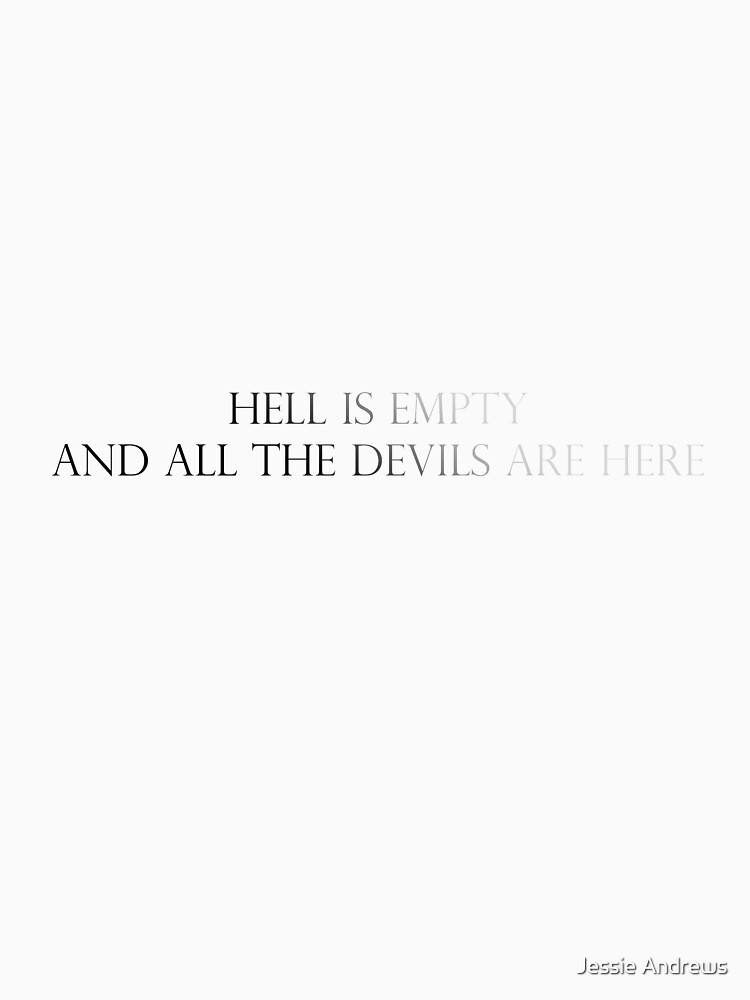 "hell is empty" T-shirt for Sale by jordanbaines134 | Redbubble ...
