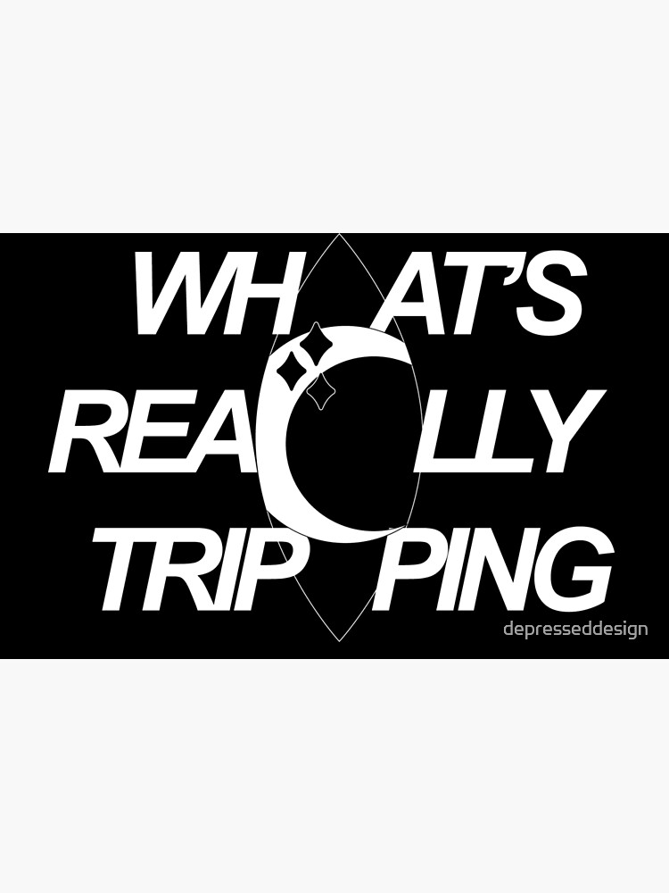 "What's Really Tripping? black and white" Poster by depresseddesign ...