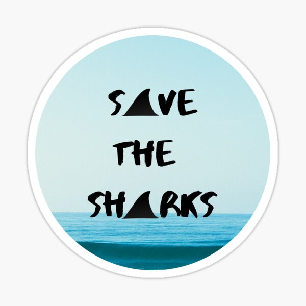 "Save The Sharks" Sticker for Sale by sumz16 | Redbubble