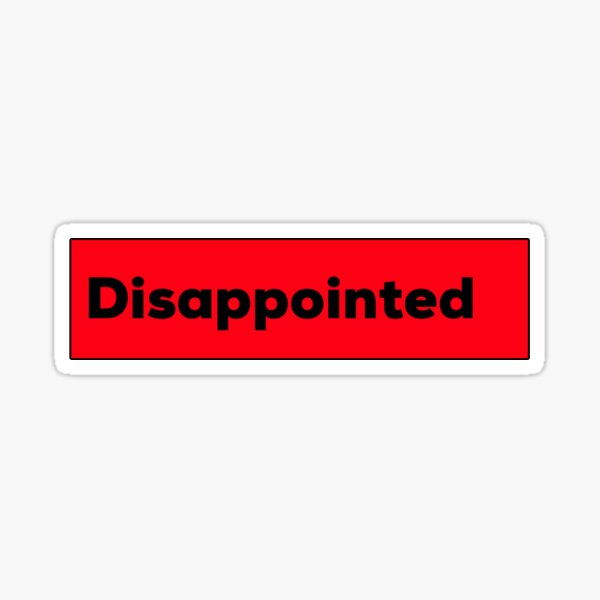 "Disappointed " Sticker for Sale by Keeyo09 | Redbubble