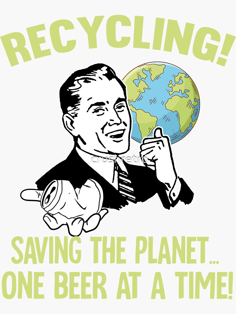 "Funny Recycling Earth Day Recycle Climate Change" Sticker for Sale by ...