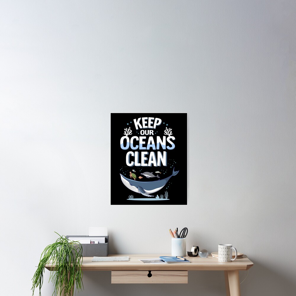 "Keep Our Oceans Clean Earth Day Save The Ocean Climate Change" Poster ...