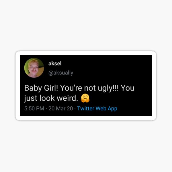 "Aksually Baby Girl! Tweet" Sticker for Sale by moonhq | Redbubble
