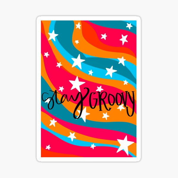 "stay groovy" Sticker by eelowe | Redbubble
