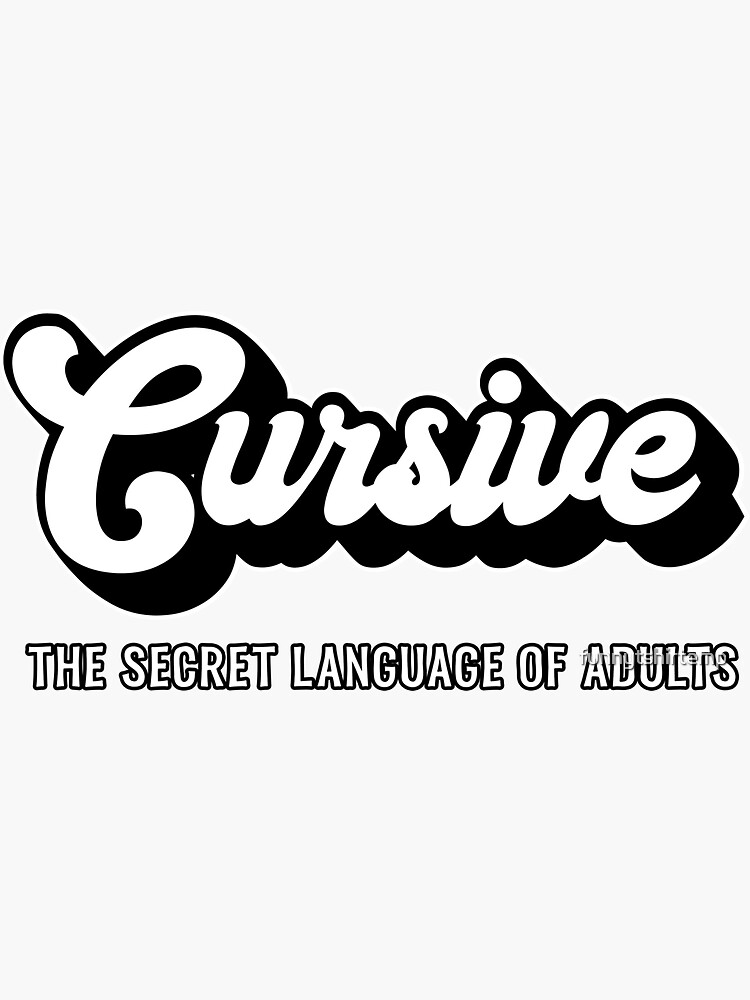 "Funny Cursive The Secret Language of Adults Handwriting " Sticker by ...