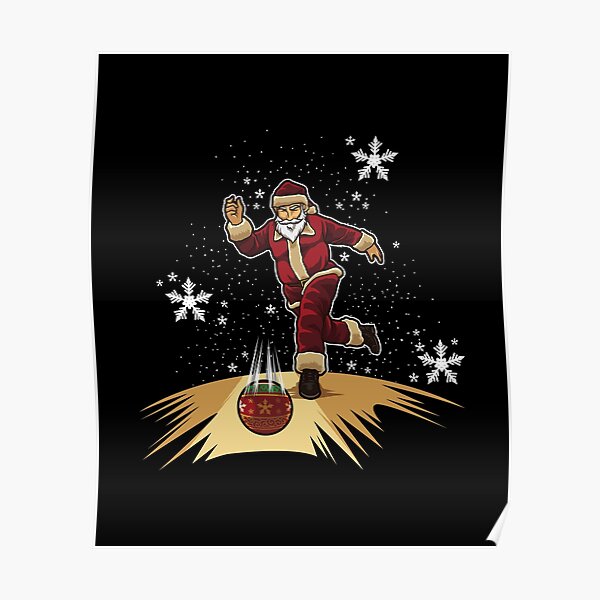 "Santa Claus Plays Bowling - Christmas Bowling Team" Poster for Sale by ...