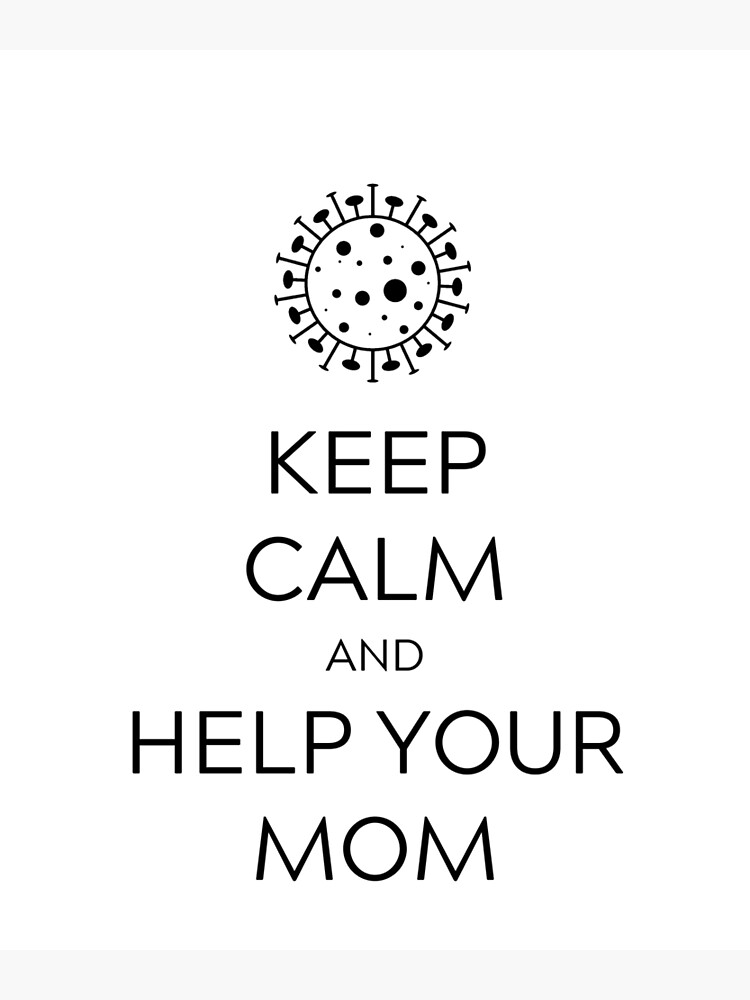 "Bleib ruhig und hilf deiner Mutter" Fotodruck von PetrKad | Redbubble