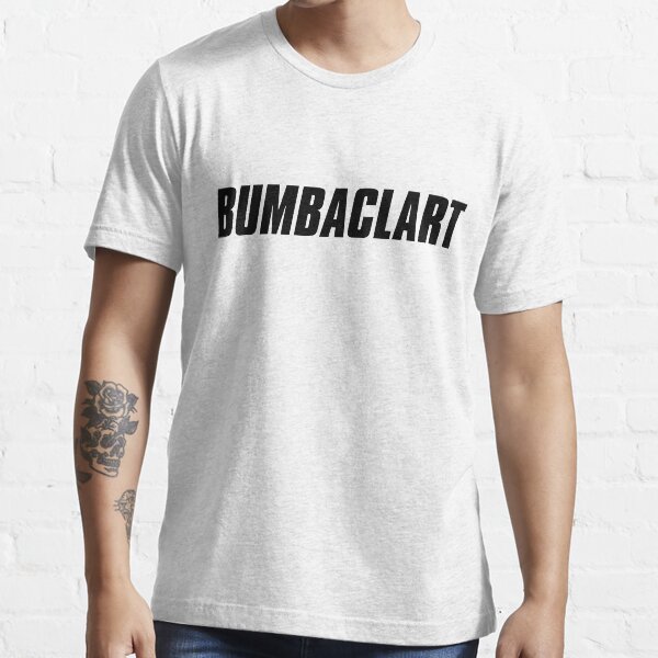 Bumbaclart T-Shirts | Redbubble