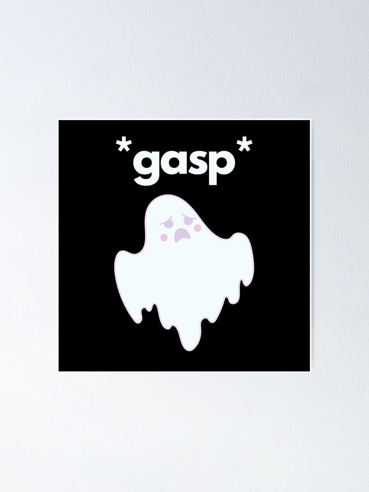 "Ghastly Insecure Ghost Gasp" Poster by razvigod | Redbubble