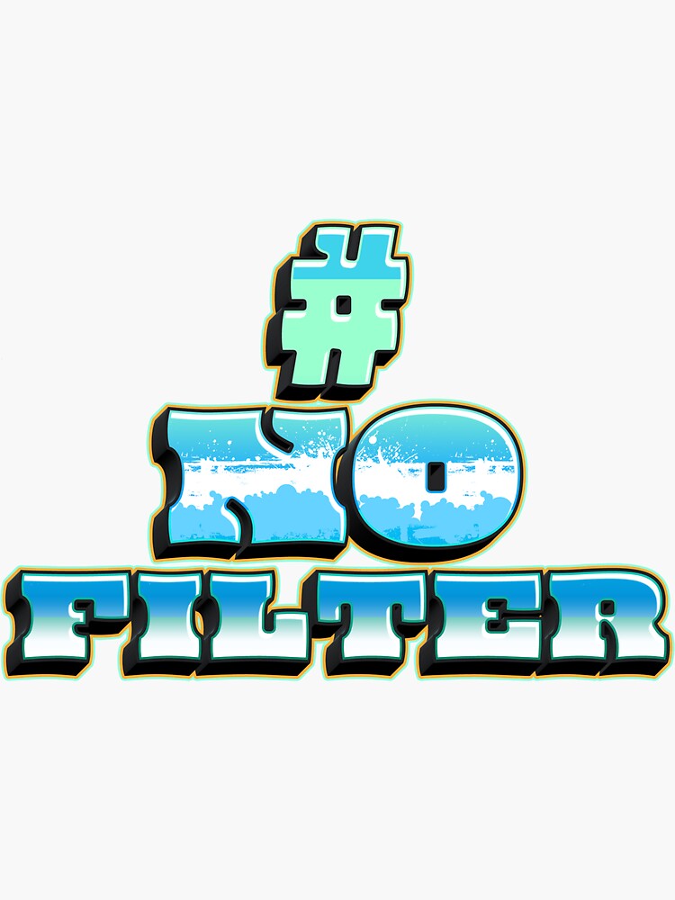 "Hashtag No Filter" Sticker for Sale by jngraphs | Redbubble