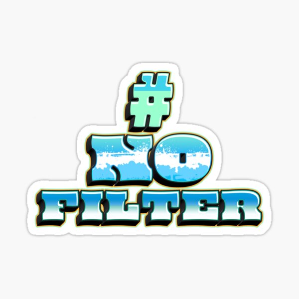"Hashtag No Filter" Sticker for Sale by jngraphs | Redbubble