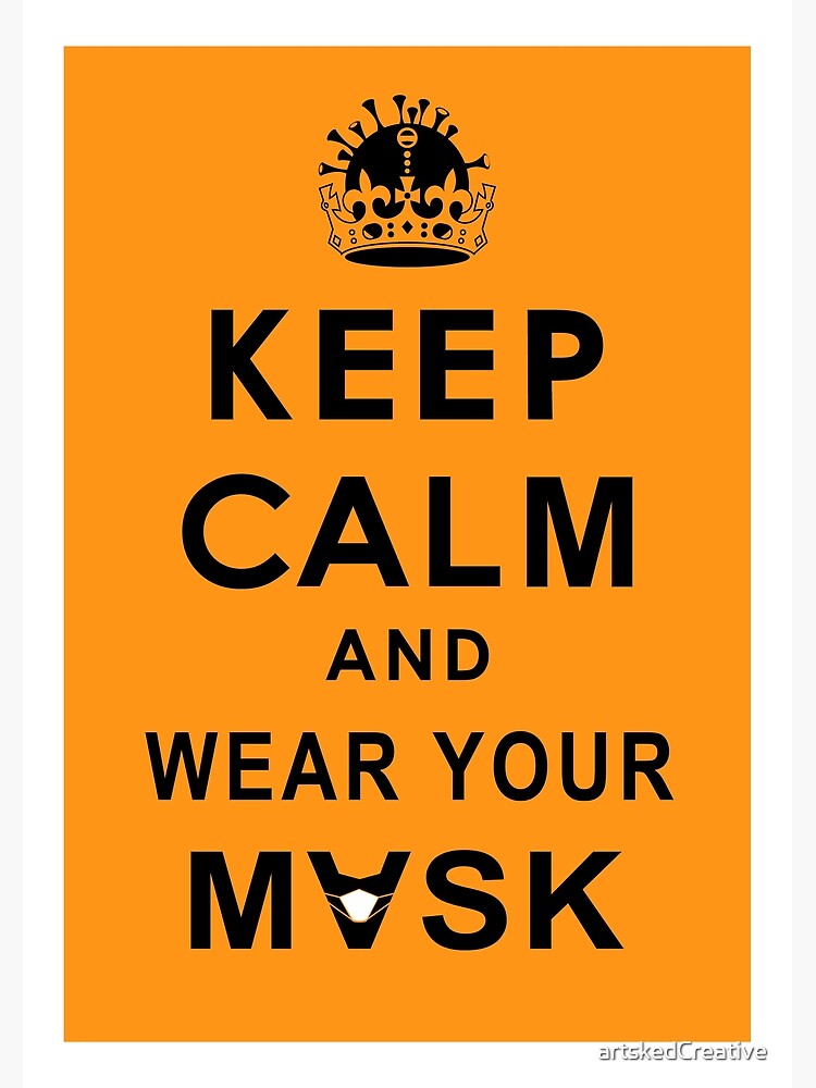 "Covid Reminder #4: Keep Calm and Wear Your Mask" Poster for Sale by ...