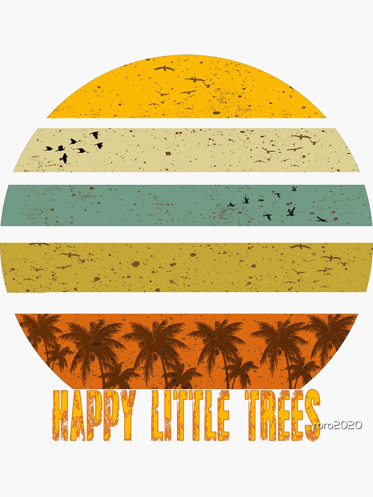 "HAPPY LITTLE TREES" Sticker by roro2020 | Redbubble