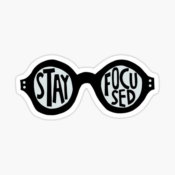 "Stay Focused" Sticker for Sale by abbyconnellyy | Redbubble