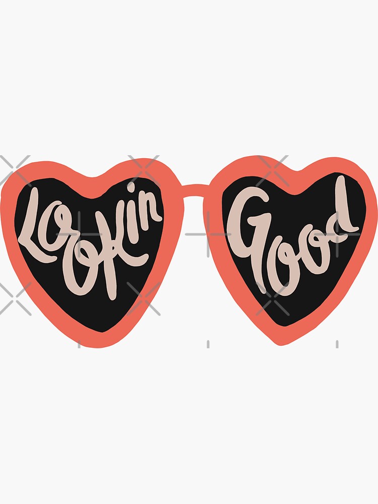 "Lookin Good" Sticker by abbyconnellyy | Redbubble