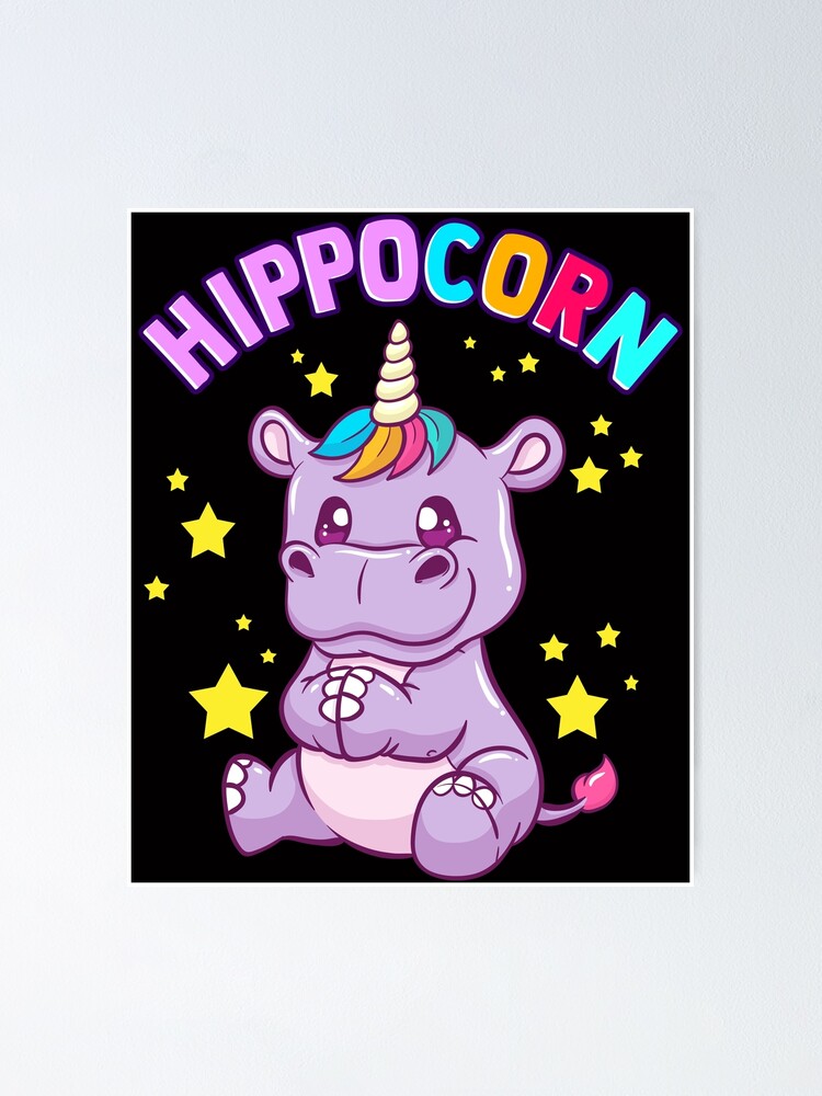 "Cute Baby Hippocorn Hippo Unicorn Hippopotamus " Poster for Sale by ...