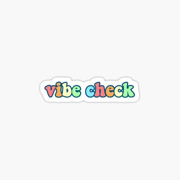 "vibe check" Sticker by allisontredwell | Redbubble