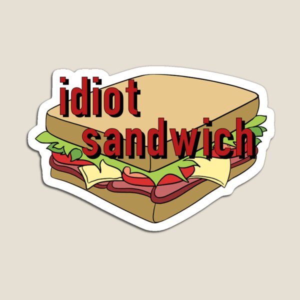 Gordon Ramsay Idiot Sandwich Magnets | Redbubble