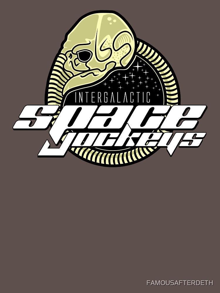 "Intergalactic Space Jockeys" T-shirt for Sale by FAMOUSAFTERDETH ...
