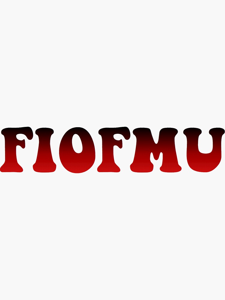 "FIOFMU" Sticker for Sale by youokayhay | Redbubble