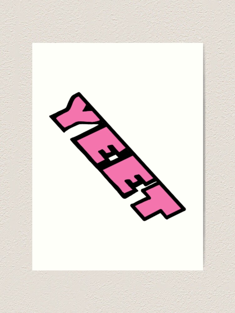 "Yeet in powerpuff font" Art Print by coffeecrisp | Redbubble