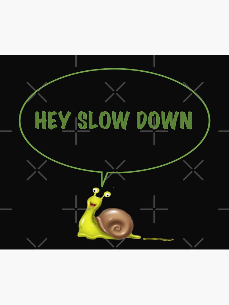 "Hey Slow Down Cute Snail by The Tree Of Life Co" Poster by ...