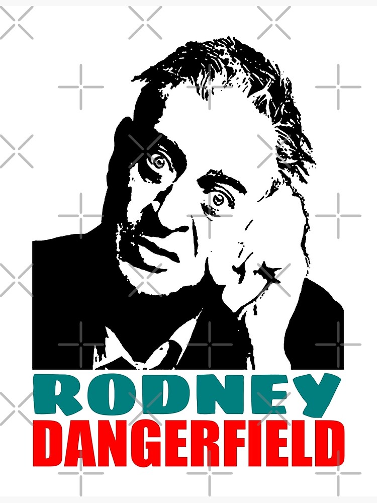 "Rodney Dangerfield" Art Print for Sale by Pop-Pop-P-Pow | Redbubble