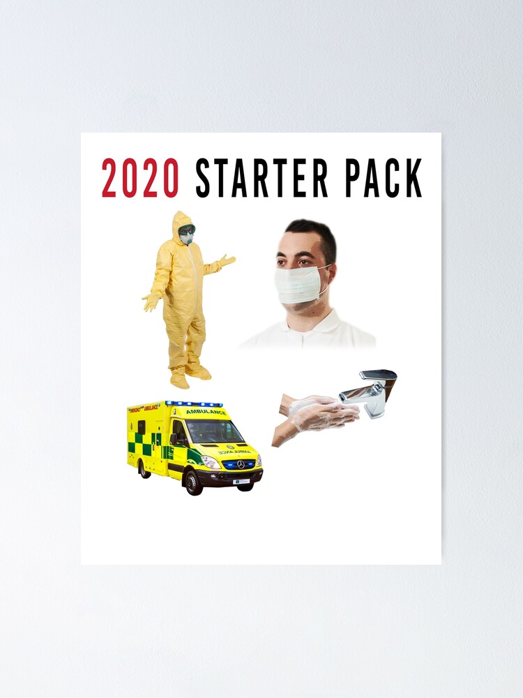 "2020 Starter Pack - Coronavirus" Poster for Sale by Dankashire | Redbubble