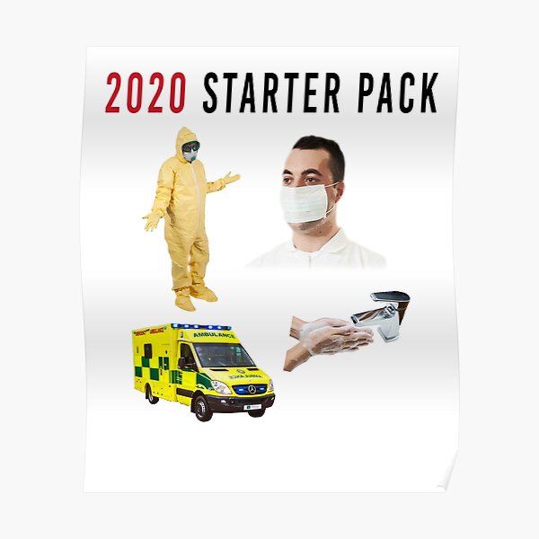 "2020 Starter Pack - Coronavirus" Poster for Sale by Dankashire | Redbubble