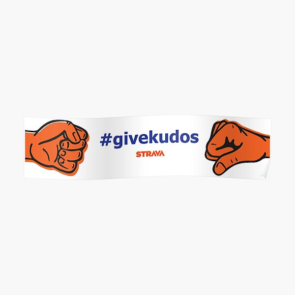 "Strava - kudos" Poster for Sale by theneurocyclist | Redbubble