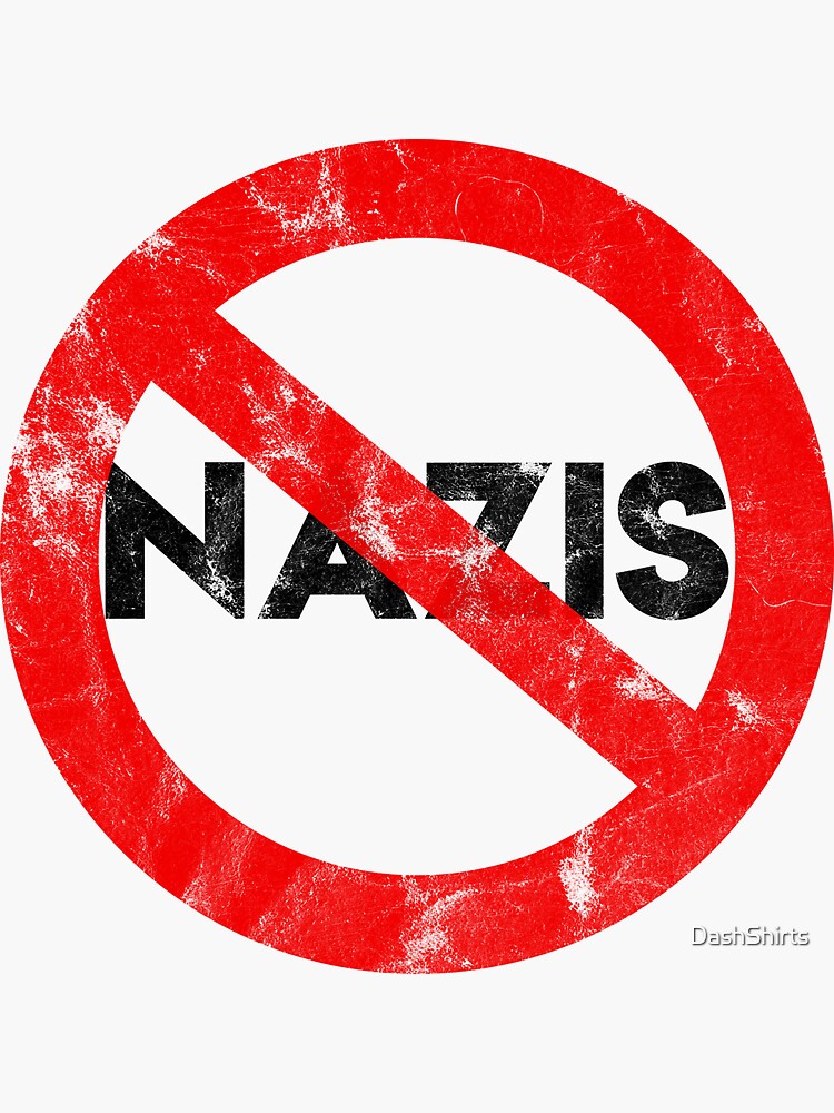 "Say No to Nazis (weathered)" Sticker for Sale by DashShirts | Redbubble