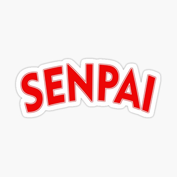 "Senpai" Sticker for Sale by thehollowpoint | Redbubble