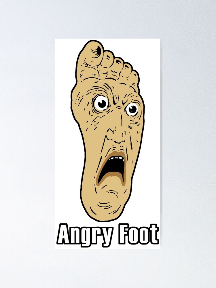 "Angry Foot" Poster for Sale by Hedrin | Redbubble
