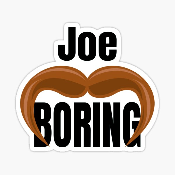 "Joe Boring Funny Mustache Gag Gift for Men" Sticker by jenbcosgrove ...