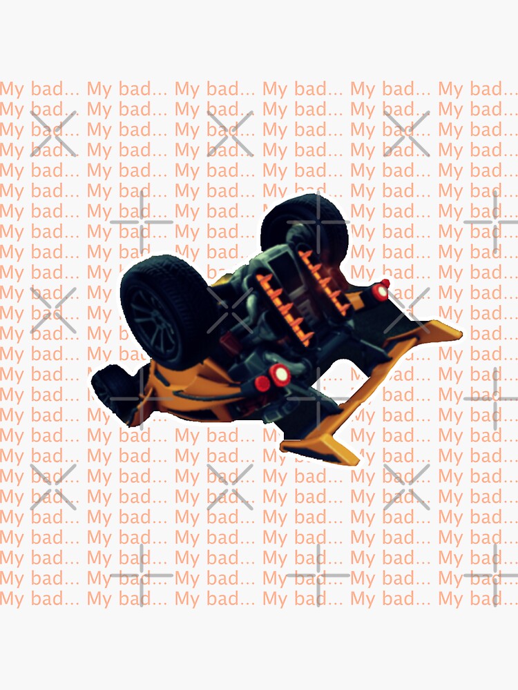 "my bad..." Sticker for Sale by EmmieORourke | Redbubble