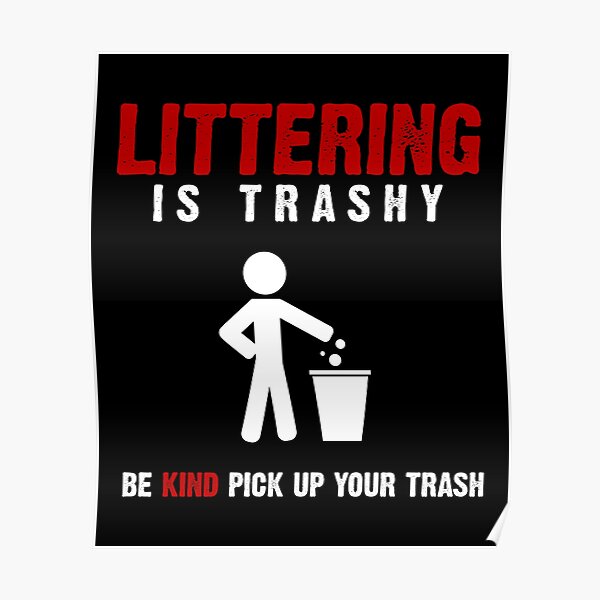 Littering Posters | Redbubble