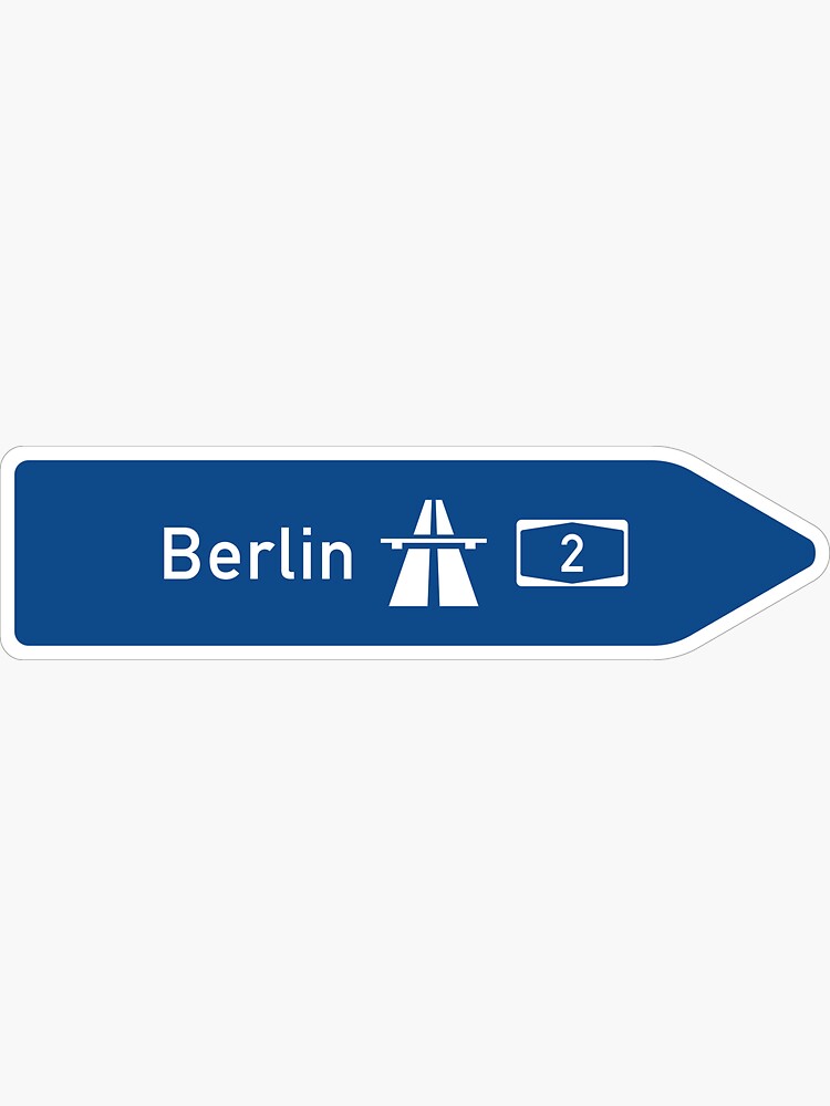 "Signpost to the A2 motorway to Berlin traffic sign" Sticker by T3101 ...