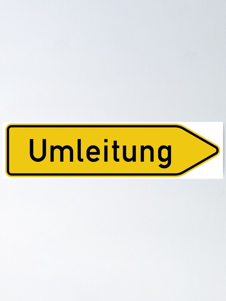 "Umleitungs­wegweiser Umleitung Verkehrszeichen" Poster von T3101 ...