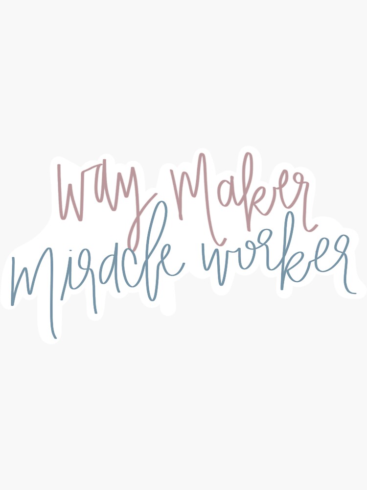 "Way maker sticker" Sticker for Sale by katiedee | Redbubble
