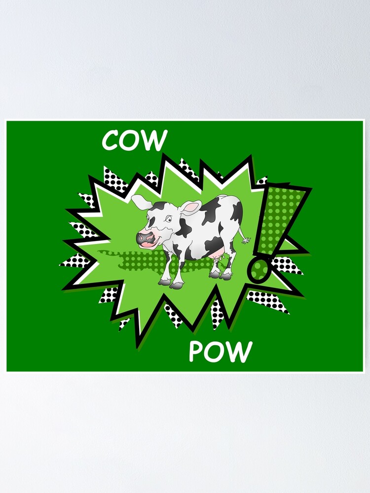 "Cow Pow" Poster by piedaydesigns | Redbubble