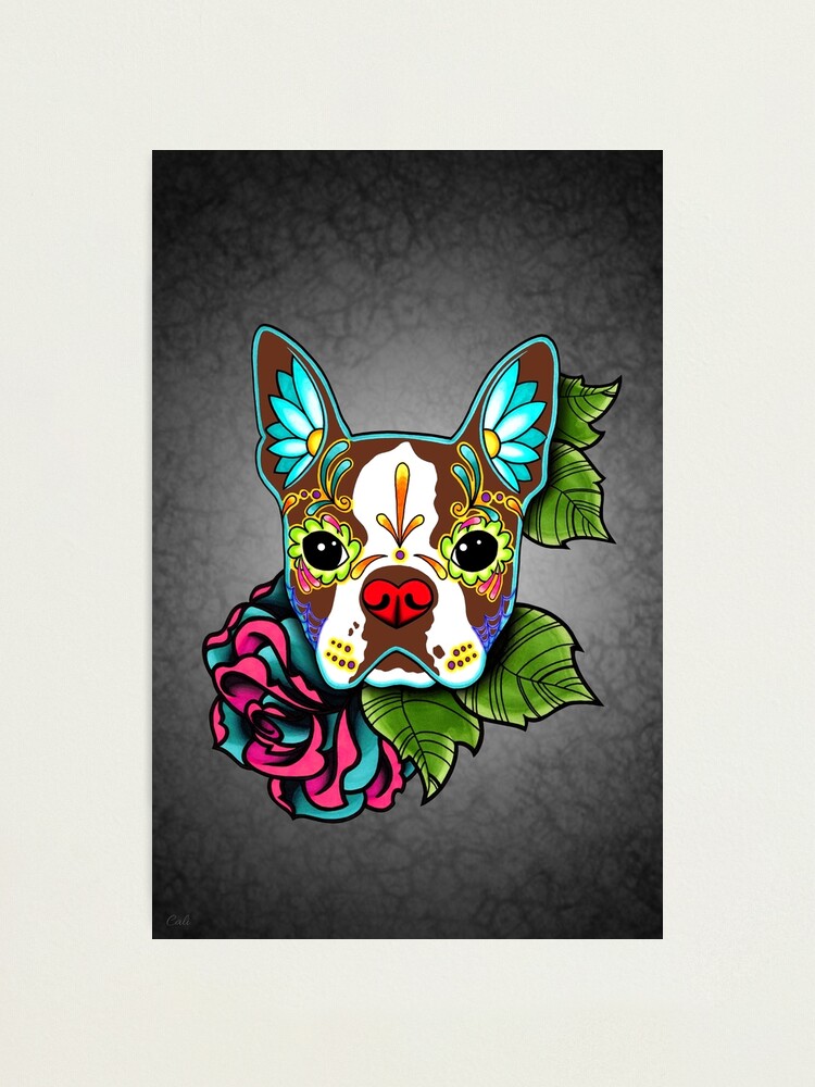 "Boston Terrier in Red - Day of the Dead Sugar Skull Dog" Photographic ...